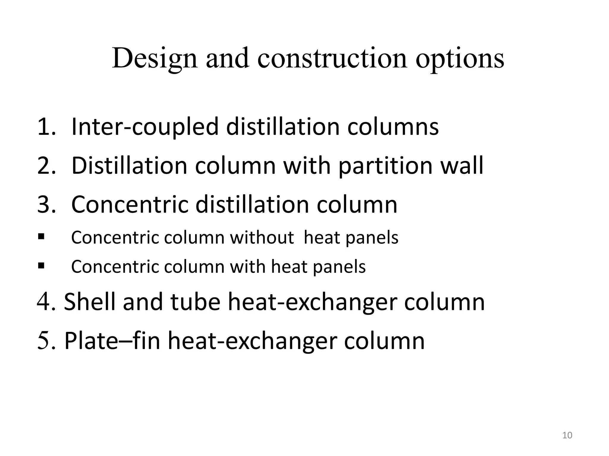 Internally heat integrated distillation column for close boiling mixure ...