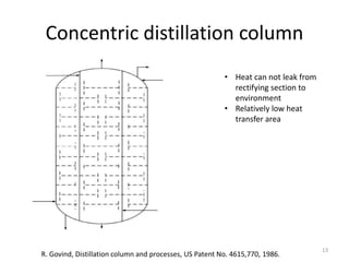 Internally heat integrated distillation column for close boiling mixure ...