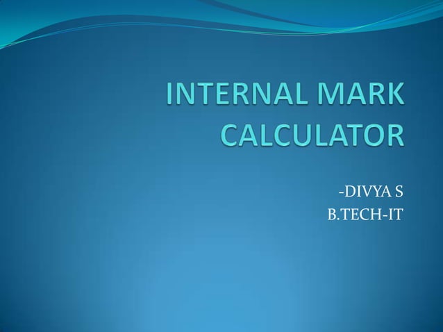 Internal mark calculator | PPT