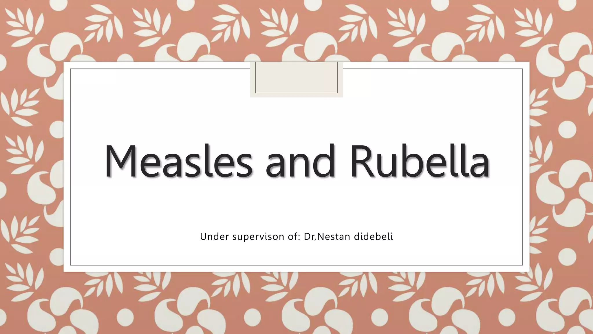 Measles and Rubella | PPT