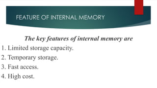 INTERNAL MEMORY OF A COMPUTER SYSTEM.pptx