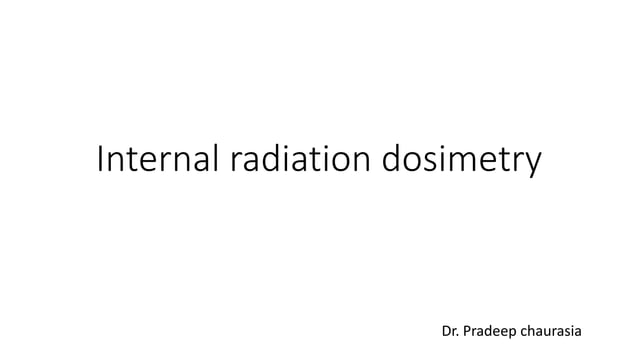 Internal radiation dosimetry | PPTX | Lung and Respiratory Health ...