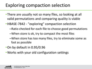 HBaseCon 2013: Compaction Improvements in Apache HBase | PPTX