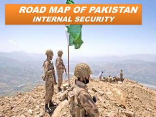 Internal security and defence of pakistan | PPTX