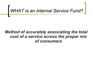 Internal service fund overview r3 | PPT