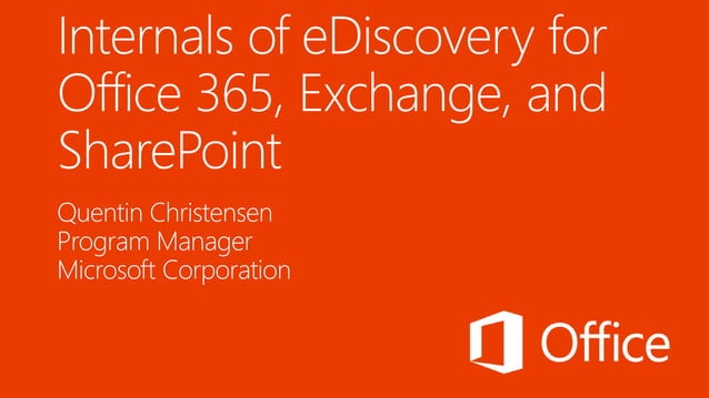 Internals of eDiscovery for Office 365, Exchange, and Sharepoint | PPTX