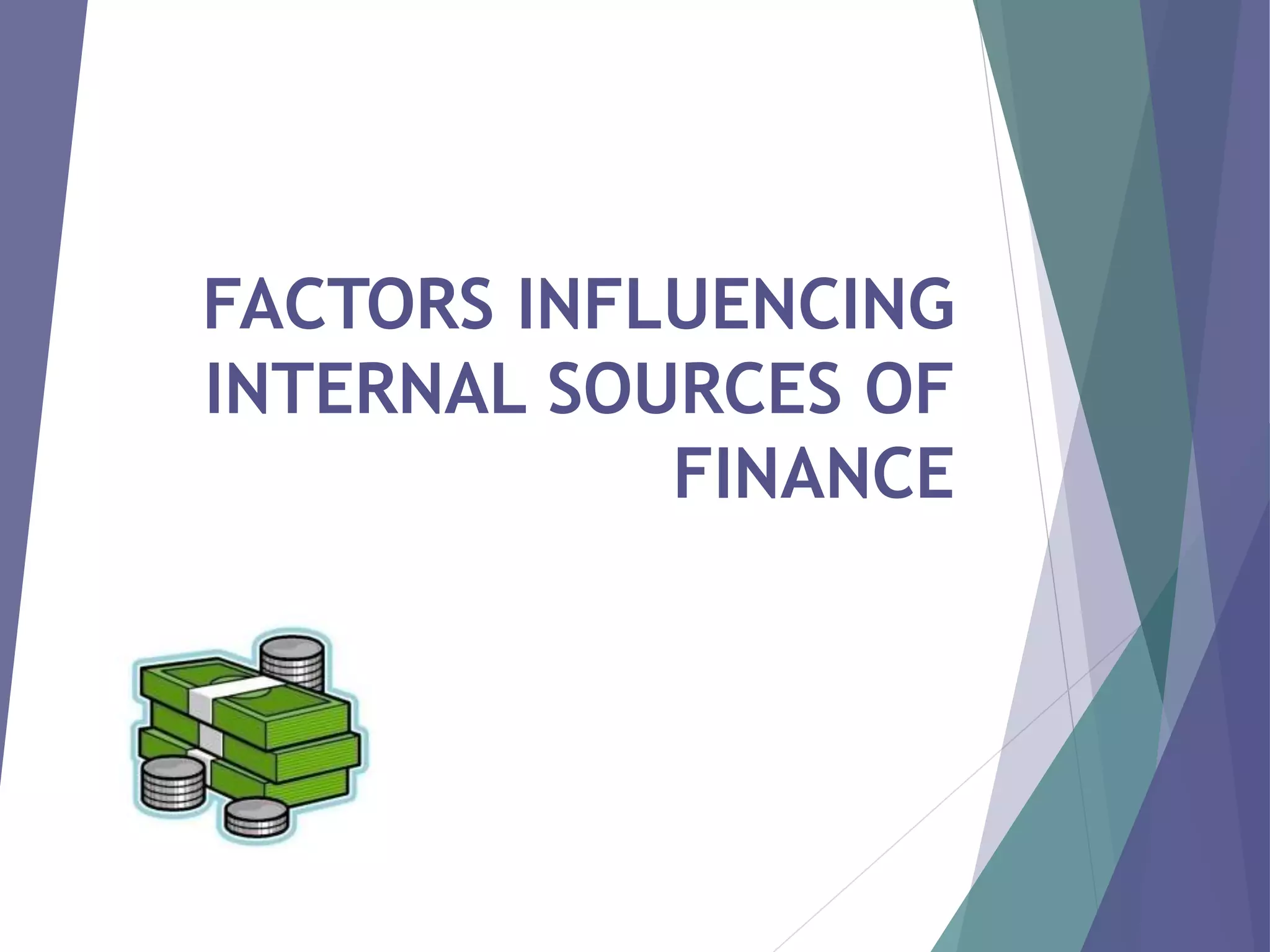 Internal Sources of Finance | PPTX