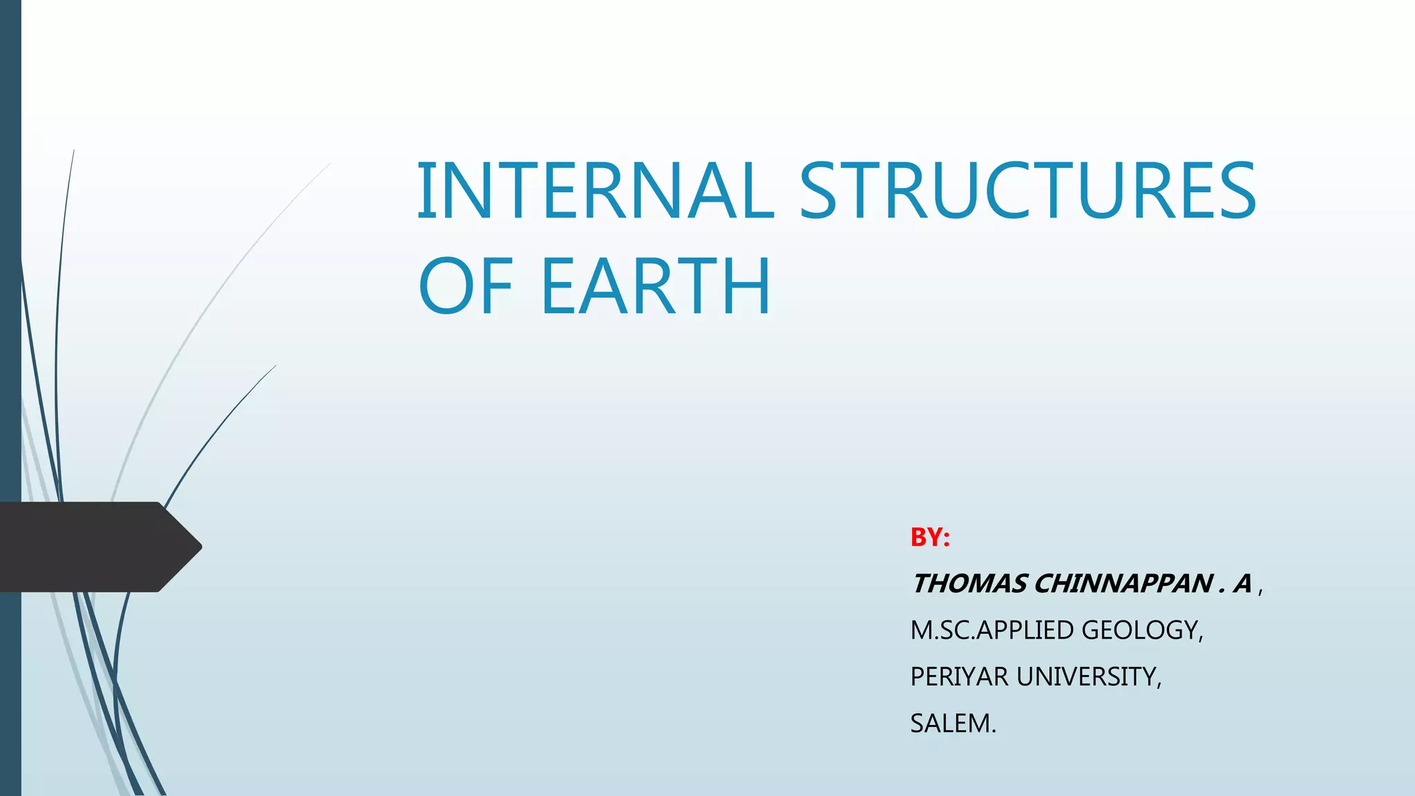 INTERNAL STRUCTURES OF EARTH | PPTX