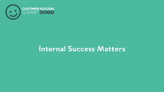Internal Success Matters | PPT