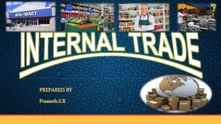 Internal trade | PPTX