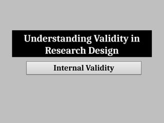 Internal Validity in Research Methodology (Factors that affect Internal ...
