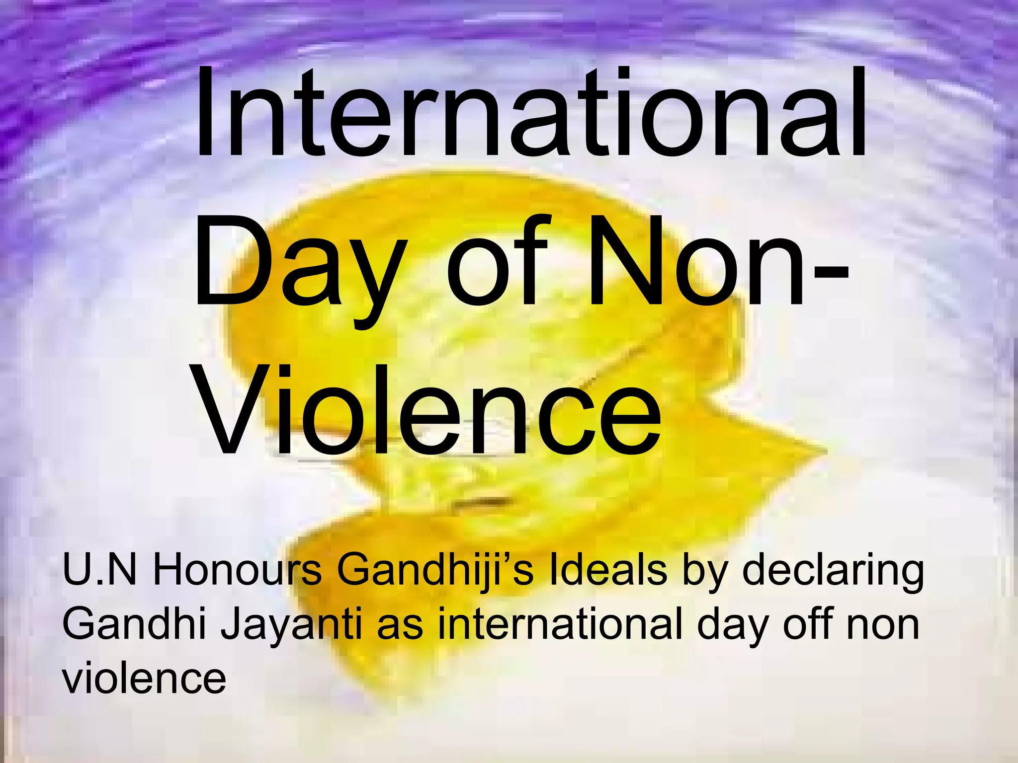 International Day Of Non Violence | PPT