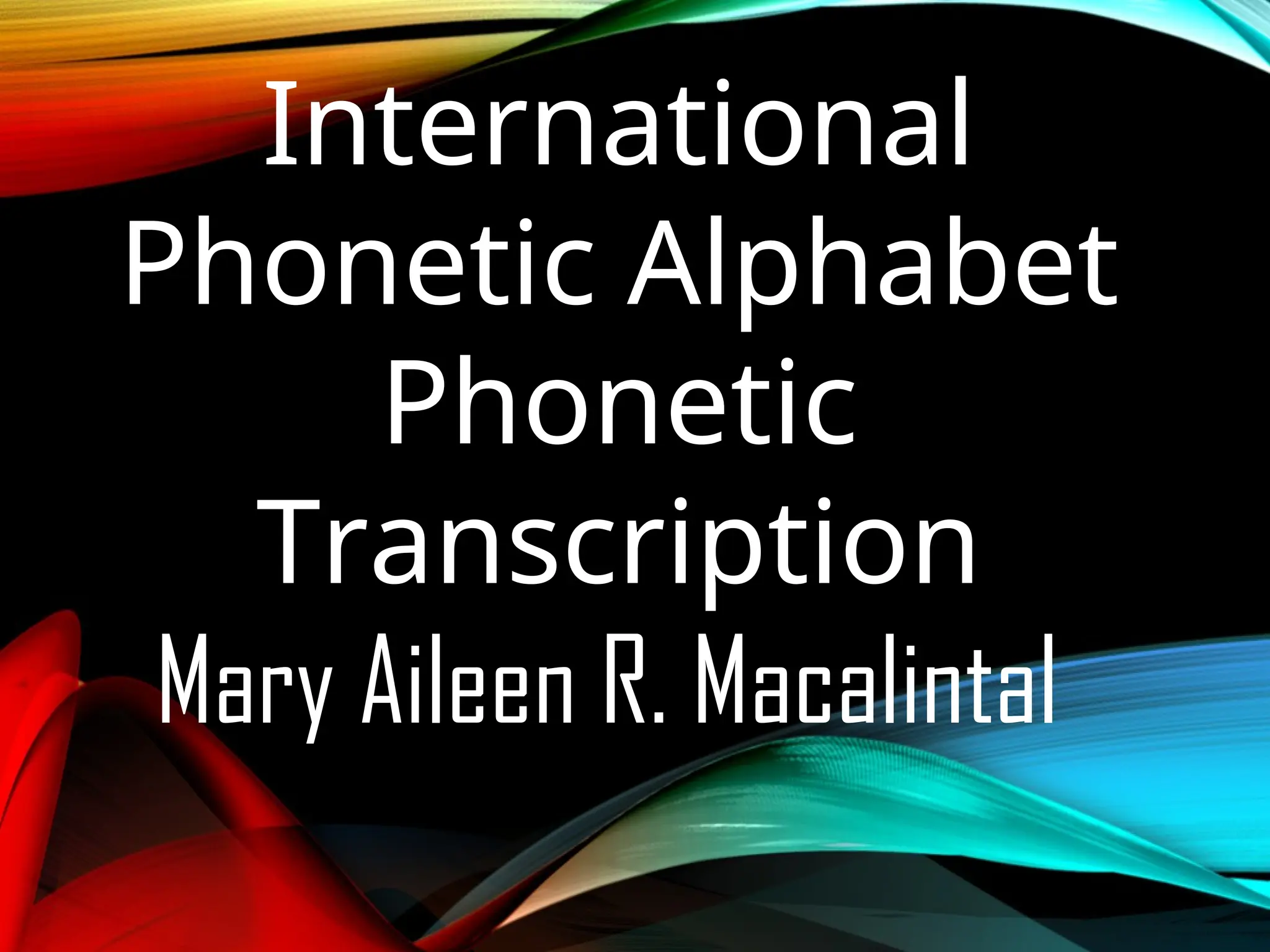International-Phonetic-Alphabet-Phonetic-Transcription-Mary-Aileen-R ...
