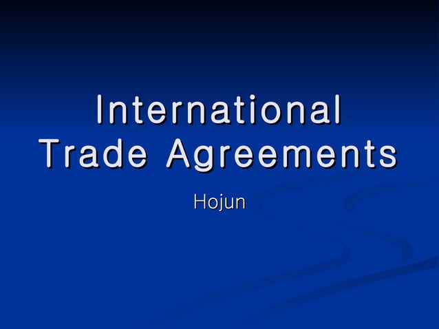 International Trade Agreements | PPT