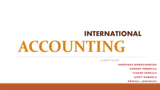 International accounting | PPTX | Business Accounting & Finance | Business