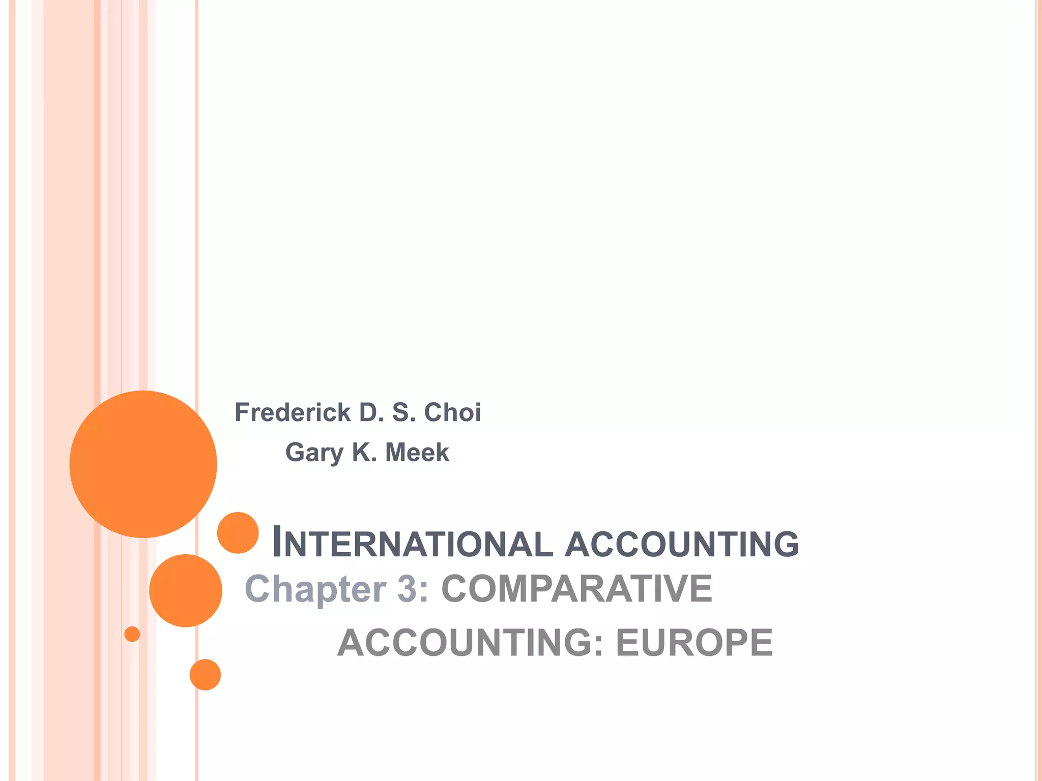 International accounting comparative accounting Europe (ch3) | PPTX