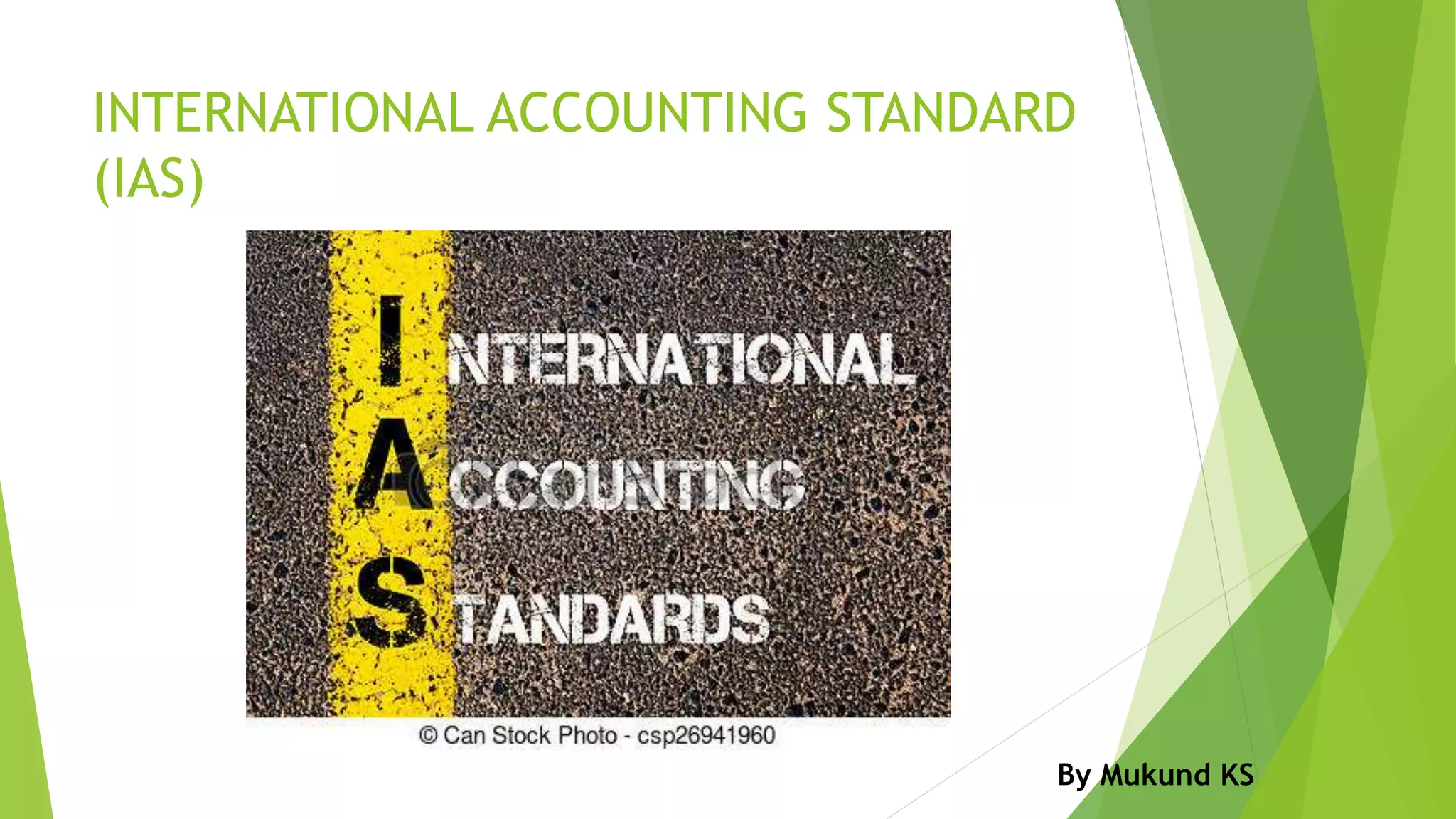International accounting standard (ias) | PPTX
