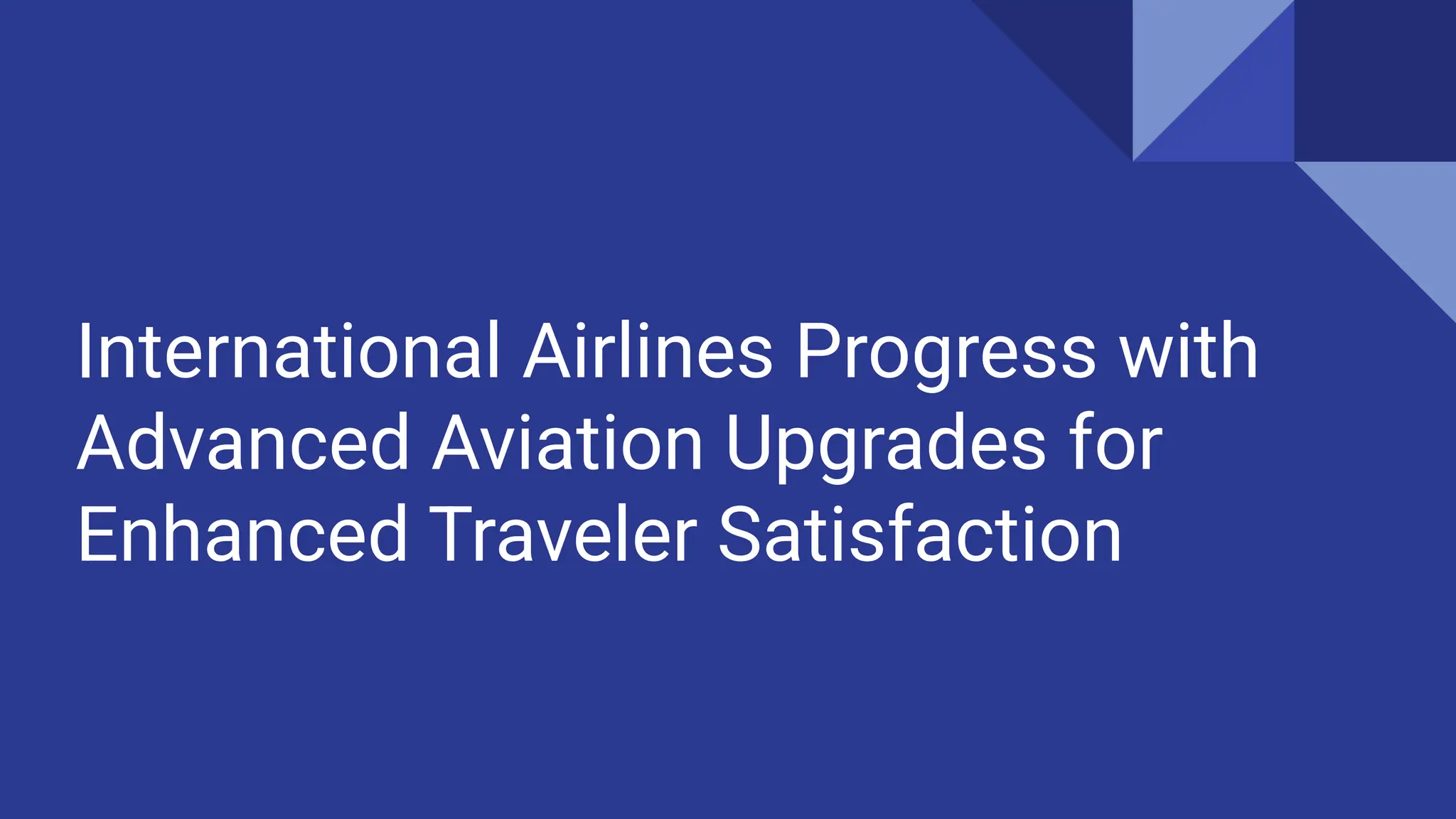 International Airlines Progress with Advanced Aviation Upgrades for ...