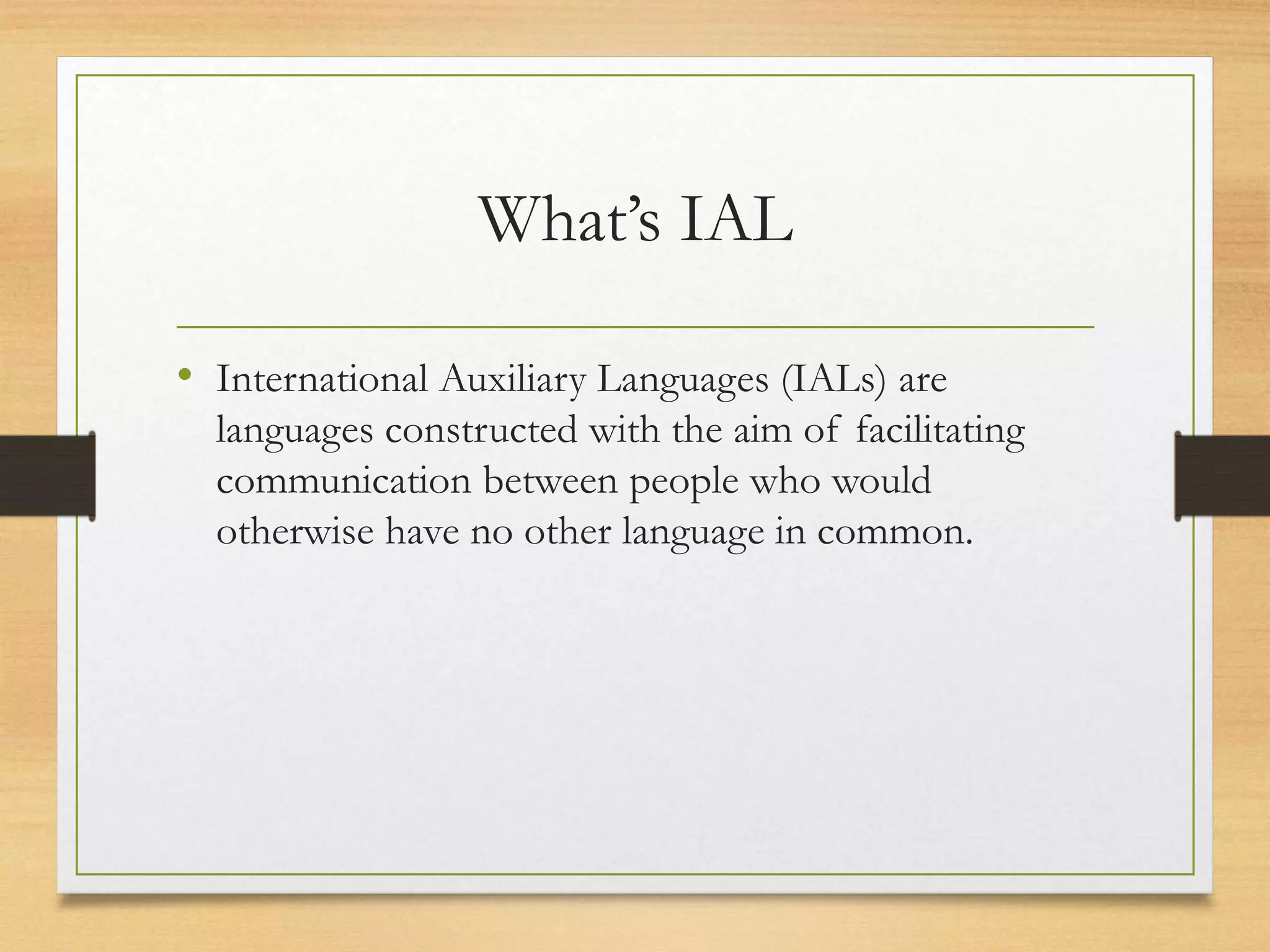 International Auxiliary Languages -IAL.pptx