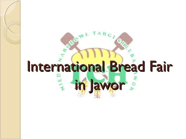 International bread fair in jawor | PPT