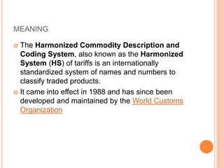 harmonised system of coding | PPTX