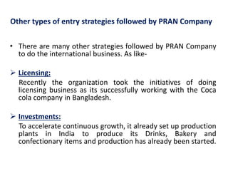 Entry modes of Pran RFL company into oversease market | PPTX