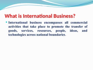 International Business meaning definition and characteristics | PPTX ...