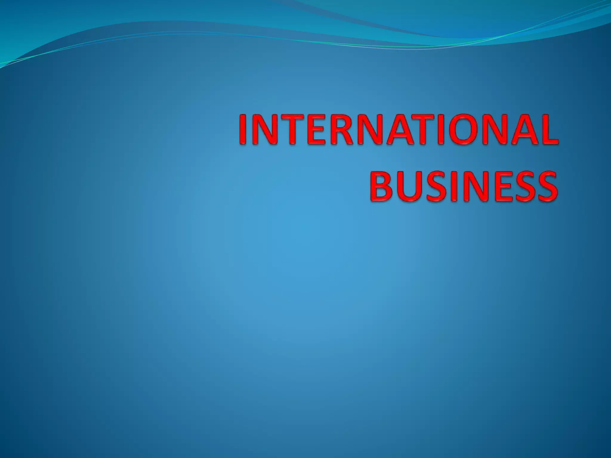 INTERNATIONAL BUSINESS - UNIT 3.pptx