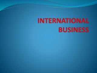INTERNATIONAL BUSINESS - UNIT 3.pptx