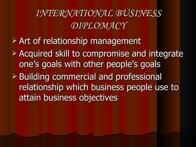 International Business Diplomacy | PPT | Business | Business and Finance