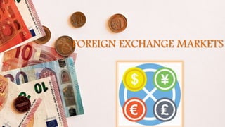 International business finance Foreign Exchange Markets | PPTX