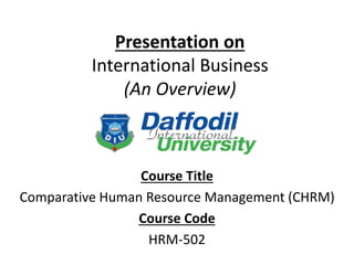 Presentation on International Business (IB) | PPTX