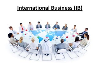 Presentation on International Business (IB) | PPTX