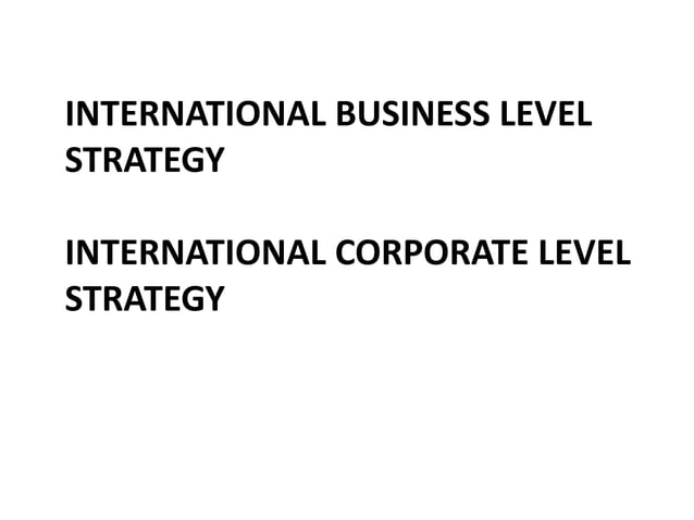 International business level strategy | PPT