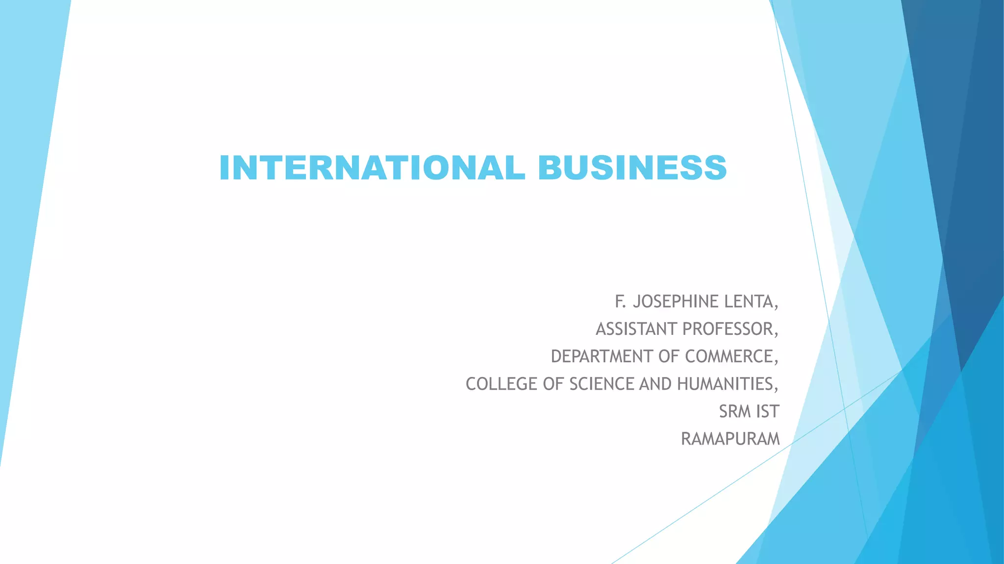 INTERNATIONAL BUSINESS UNIT 1 (1).pptx