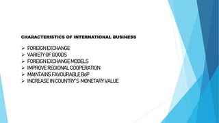 INTERNATIONAL BUSINESS UNIT 1 (1).pptx | Business | Business and Finance