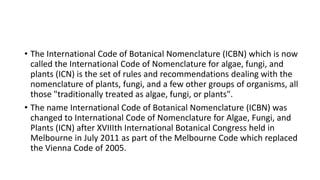International Code of Botanical Nomenclature (ICBN).pptx