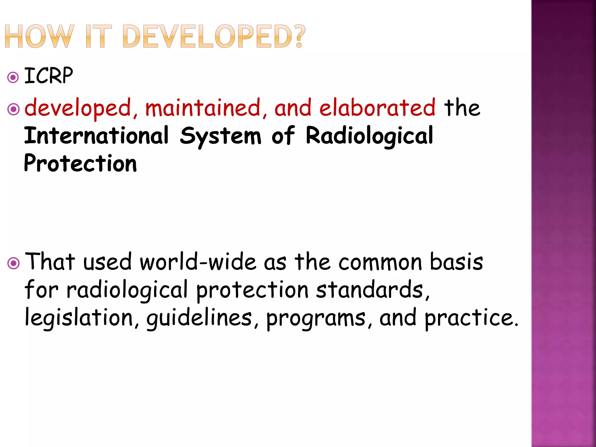 ICRP-International commission on Radiation Protection | PPTX