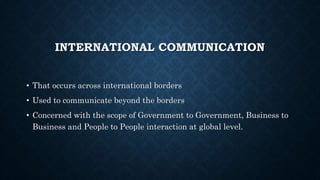 International Communication ppt | PPTX
