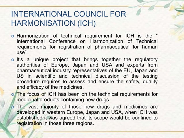 International council for harmonisation (ich) guidelines | PPT International council for harmonisation (ich) guidelines | PPT
