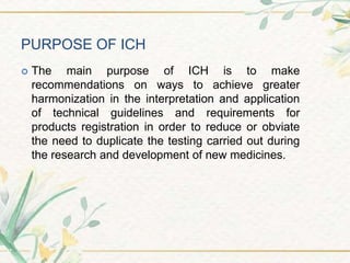International council for harmonisation (ich) guidelines | PPTX