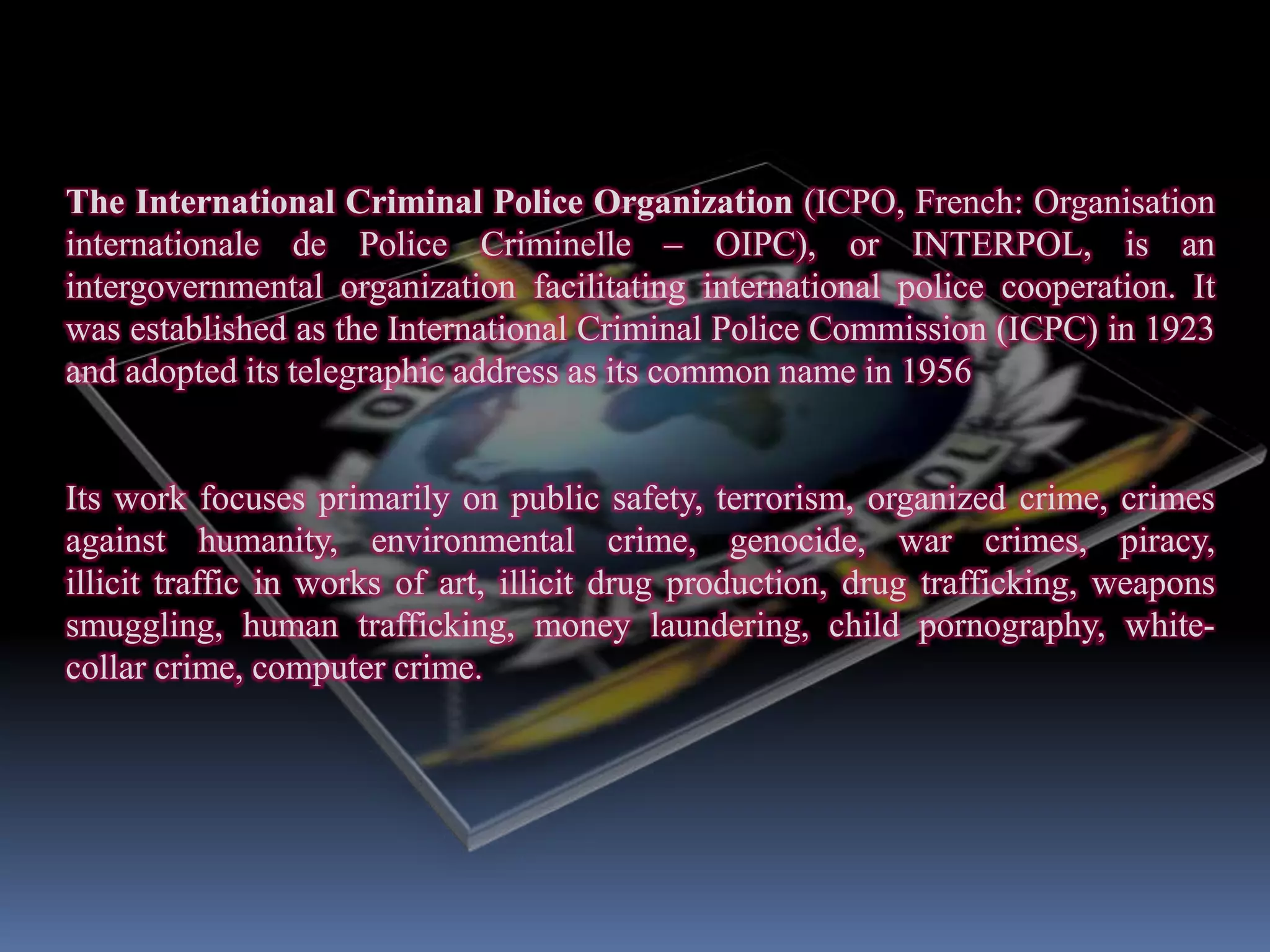 brief information about International criminal police organization | PPTX