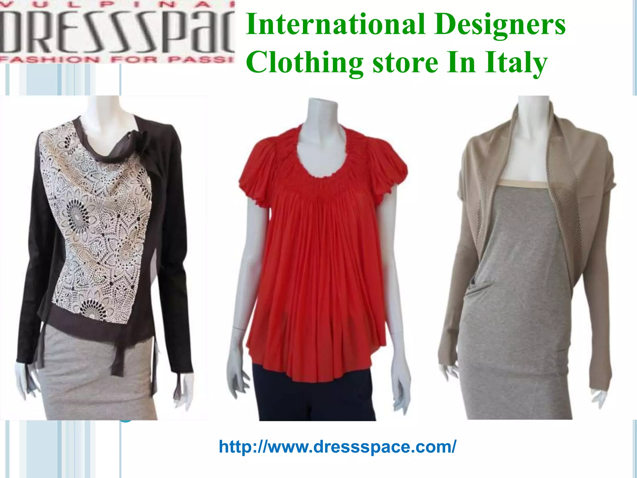 International designers clothing store in italy | PPTX