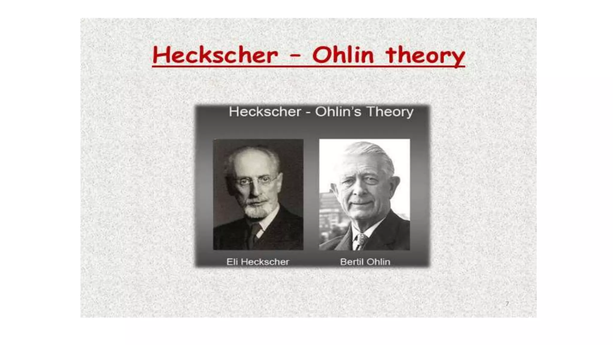 HO THEORY MODERN THEORY OF INTERNATIONAL TRADE | PPTX
