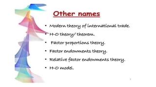 HO THEORY MODERN THEORY OF INTERNATIONAL TRADE | PPTX