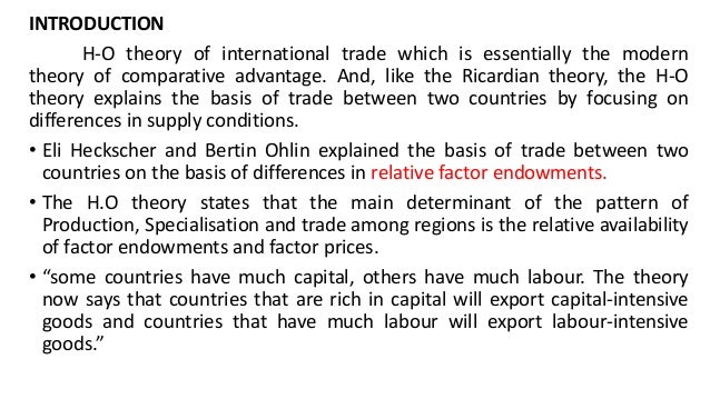 HO THEORY MODERN THEORY OF INTERNATIONAL TRADE