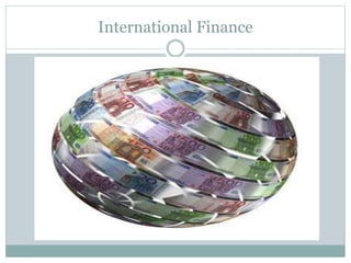 International Finance | PPTX