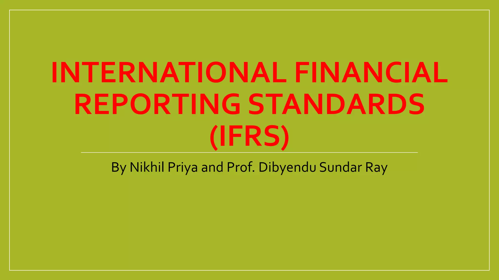 International financial reporting standards (ifrs) | PPTX