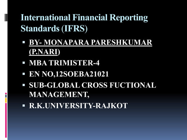 International financial reporting standards (ifrs)ppt | PPTX