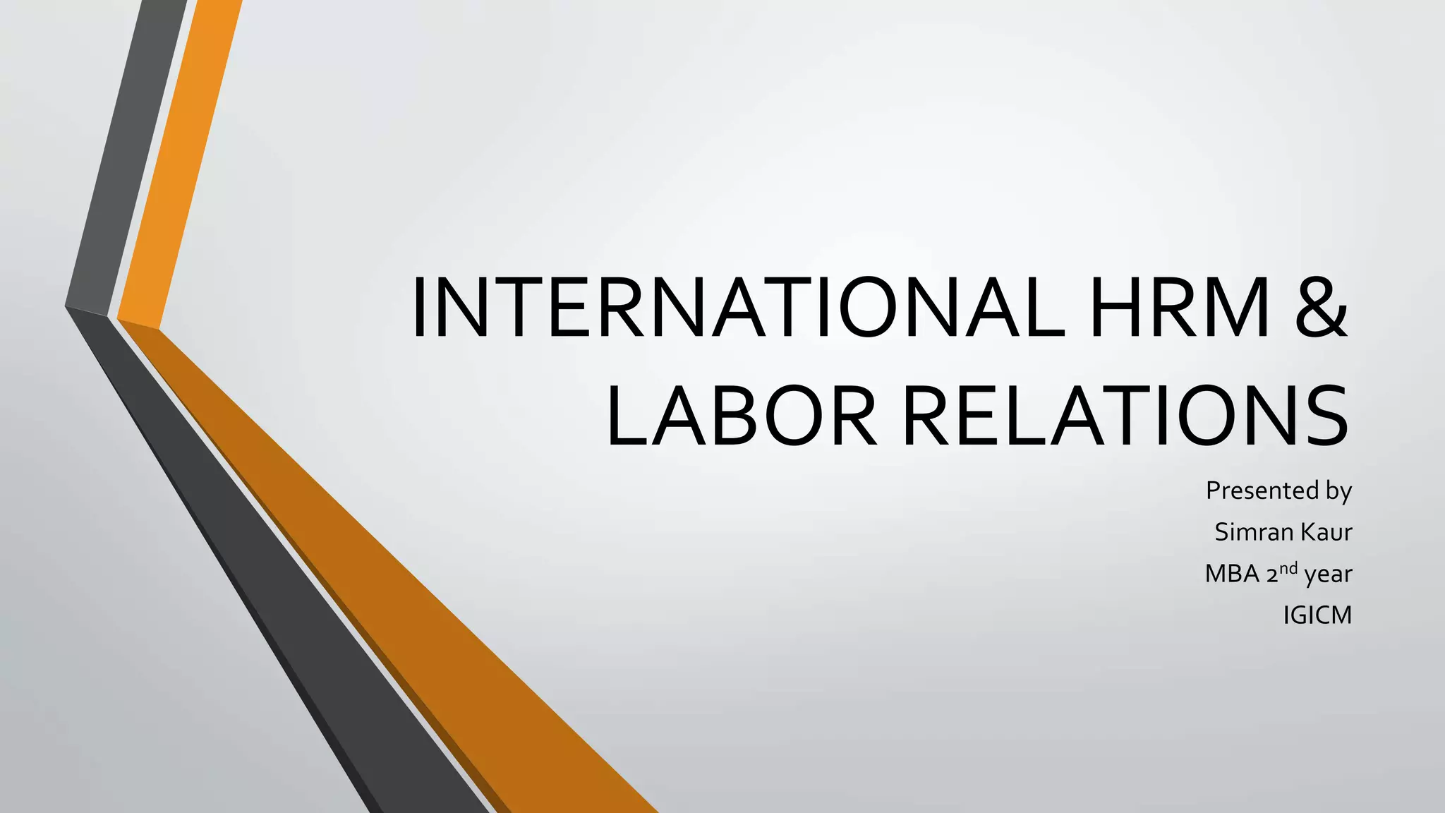 International HRM & Labor relations | PPTX